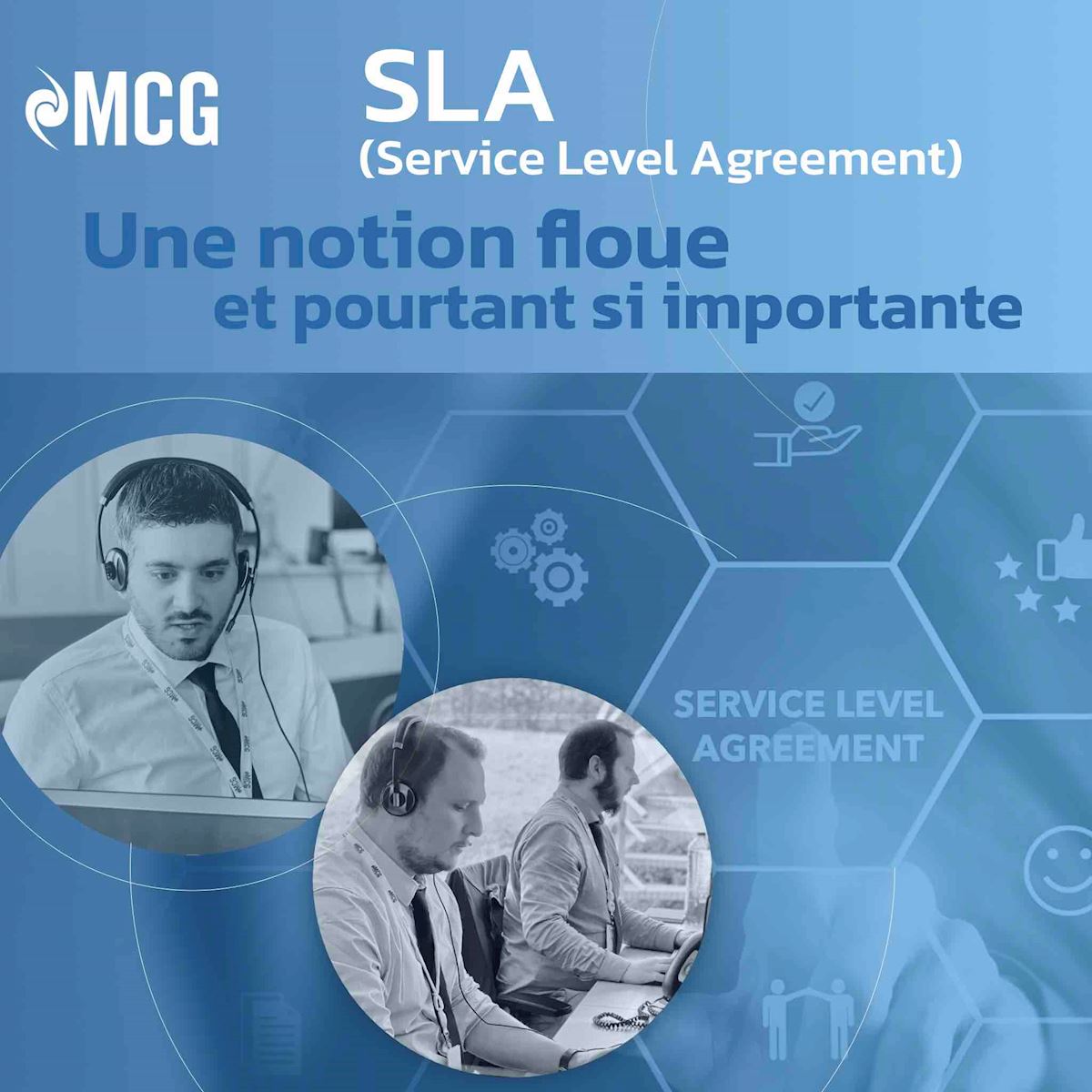 MCG et le Service Level Agreement (SLA): une notion floue, mais ...