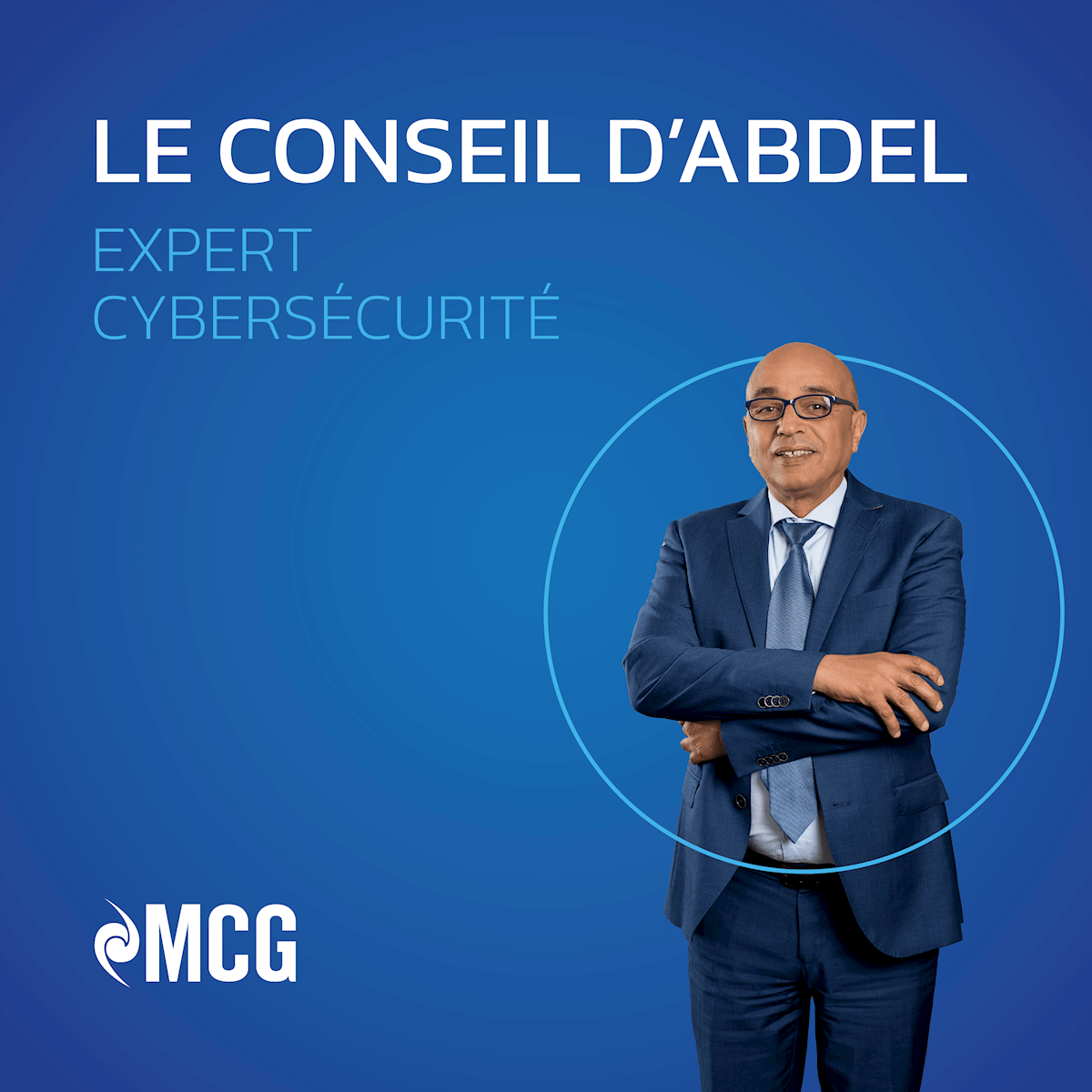 The advice of Adbel, MCG IT and cybersecurity expert